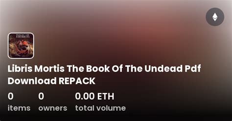 Libris Mortis The Book Of The Undead Pdf Download Repack Collection Opensea