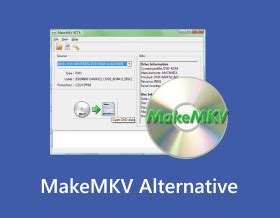 Top 5 Alternatives To MakeMKV For Windows Mac And Linux