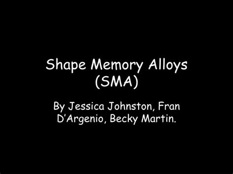 PPT Shape Memory Alloys SMA PowerPoint Presentation Free Download ID 2406532