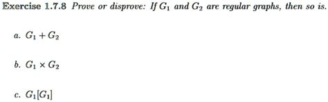 [get answer] exercise 1 7 8 prove or disprove if g1 and g2 are regular