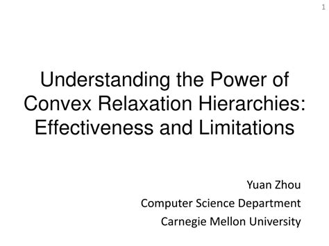 Ppt Understanding The Power Of Convex Relaxation Hierarchies Effectiveness And Limitations
