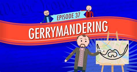 Crash Course Government And Politics Gerrymandering Crash Course
