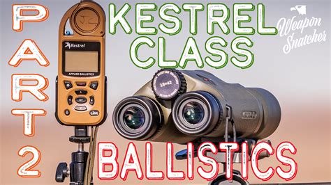 How To Use A Kestrel Ballistics Calculator Part 2 All The Ballistics