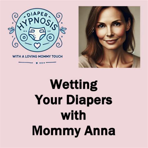 Diaper Wetting Hypnosis With Mommy Anna