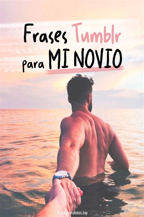 FRASES De AMOR Para Mi NOVIO Imagenes Y Frases Bonitas