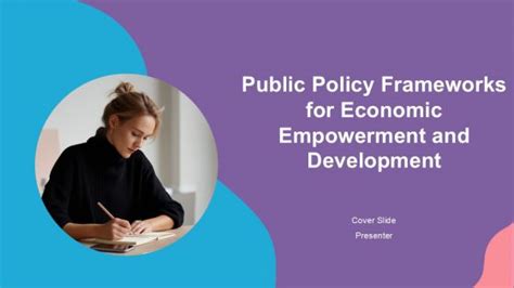 Public Policy Frameworks For Economic Empowerment And Development Ppt
