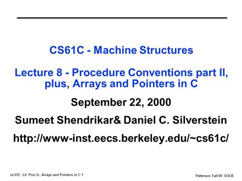 Cs 61c L8 Proc Ii Arrays And Pointers In C 1 Patterson Fall 00 ©ucb