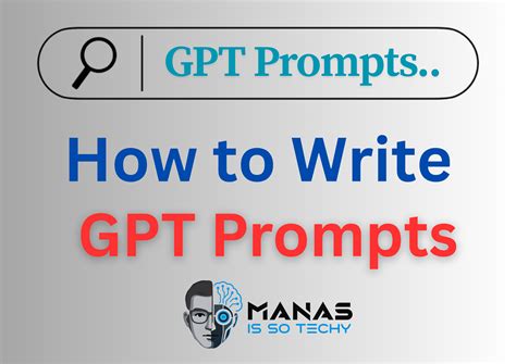 How To Write Gpt Prompts For Efficient Results A Complete Guide Manasissotechy Digital
