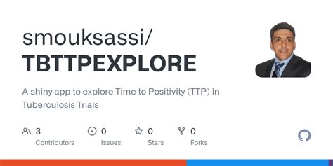 GitHub Smouksassi TBTTPEXPLORE A Shiny App To Explore Time To Positivity TTP In