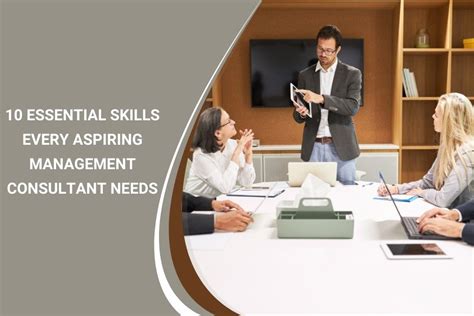 10 Essential Skills For Aspiring Management Consultants