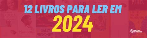12 Livros Para Ler Em 2024 Irmãos Livreiros