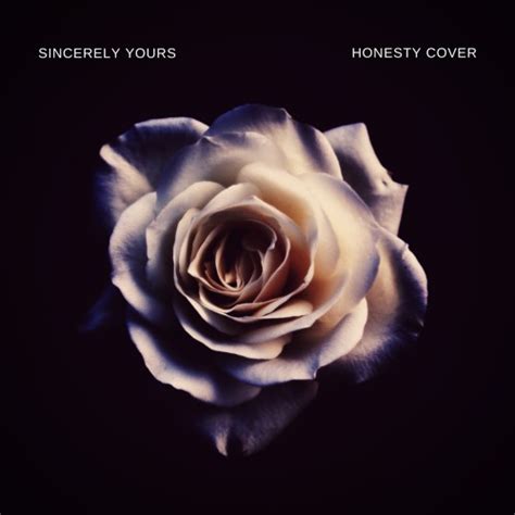 Stream Honesty Cover Mp By Sincerely Yours Listen Online For Free On SoundCloud