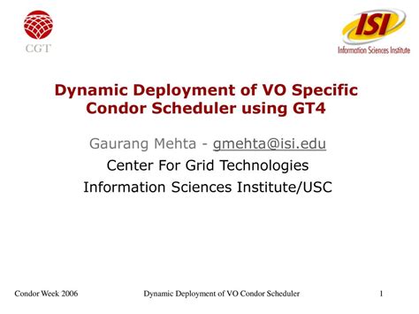 dynamic deployment of vo specific condor scheduler using gt4 ppt download