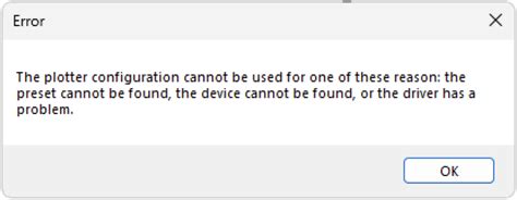 The Plotter Configuration Cannot Be Used For One Of These Reason