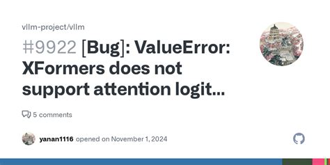 Bug Valueerror Xformers Does Not Support Attention Logits Soft