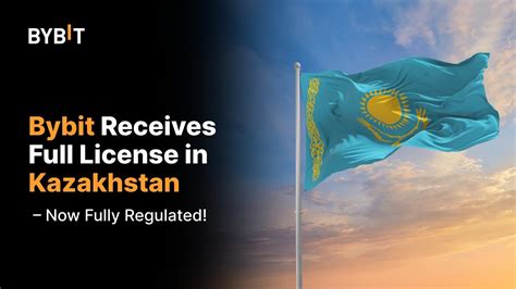 Bybit Receives Full License In Kazakhstan Crypto Daily
