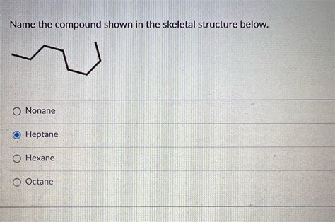 Solved Name The Compound Shown In The Skeletal Structure