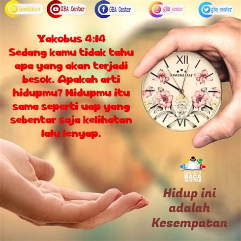 Hidup ini adalah Kesempatan | Yakobus 4:14 (TB) - Gerakan Baca Alkitab