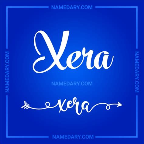 Xera Meaning Origin Traits And More Namedary
