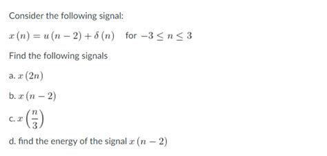 Solved Consider The Following Signal X N Un − 2 8