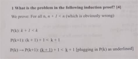 Solved What Is The Problem In The Following Induction Chegg