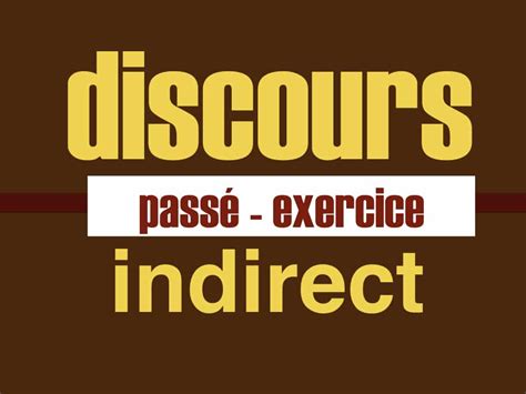 Le discours indirect au passé 2