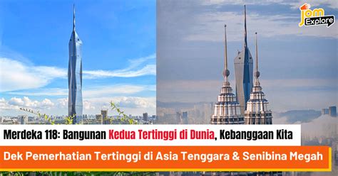 Merdeka 118 Bangunan Kedua Tertinggi Di Dunia Kebanggaan Kita