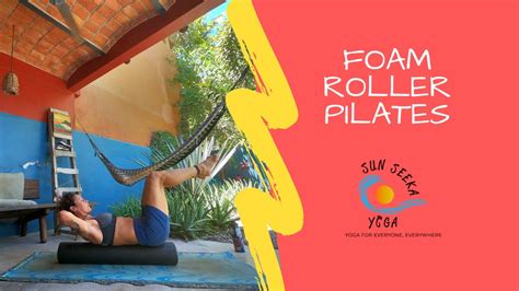 60min Yoga Pilates Foam Roller Level 2 3 Youtube