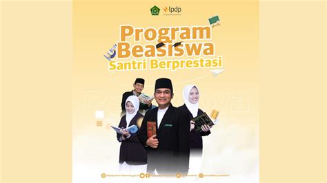 Kemenag LPDP Buka Program Beasiswa Santri 1000 Kuota Tersedia