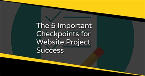 The 5 Important Checkpoints For Website Project Success