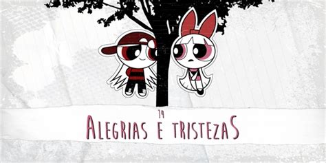 As Meninas Superpoderosas E O Soldado Do Tempo Alegrias E Tristezas
