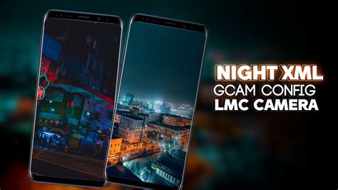 BEST NIGHT LMC CONFIG XML FILE FOR LMC CAMERA BY Suvotechdr YouTube