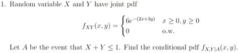 Solved Random Variable X And Y Have Joint Pdf O W Let A Chegg Com