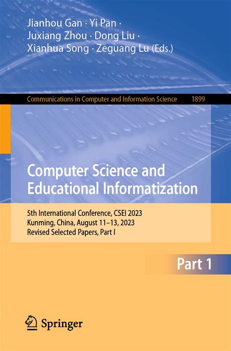 Computer Science And Educational Informatization 5th International Conference Csei 2023