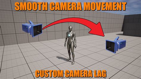 How To Create Smooth Camera Movement Using Custom Camera Lag In Unreal Engine 45 Youtube