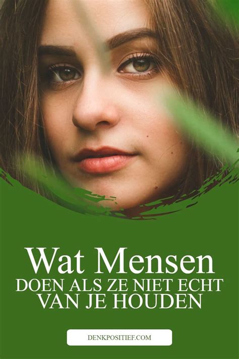 Wat Mensen Doen Als Ze Niet Echt Van Je Houden Artofit