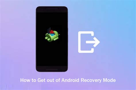 How To Get Out Of Android Recovery Mode [4 Ways Offered]