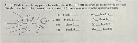 Solved Predict The Splitting Pattern For Each Signal Chegg