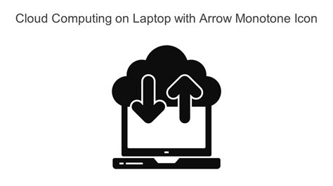 Cloud Computing On Laptop With Arrow Monotone Icon In Powerpoint Pptx Png And Editable Eps