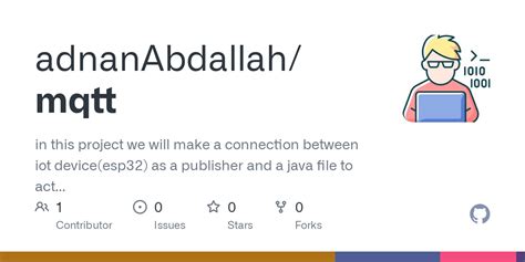 Github Adnanabdallahmqtt In This Project We Will Make A Connection Between Iot Deviceesp32