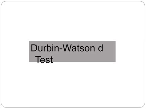 Autocorrelation Detection Part 1 Durbin Watson D Test Ppt