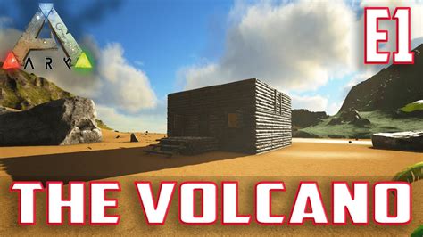 ARK Survival Evolved The Volcano Let S Play Ep Im Back New Shack YouTube