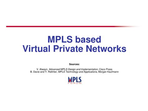 Ppt Mpls Based Virtual Private Networks Sources V Alwayn Advanced Powerpoint Presentation