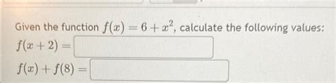 Given The Function F X X Calculate The Chegg Com