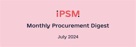 Ipsm Procurement On Linkedin Digest July2024 Procurement Supplychain