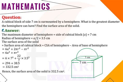 A Cubical Block Of Side 7 Cm Is Surmounted By A Hemisphere What Is