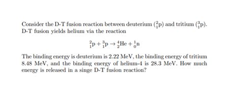 Solved Consider The D T Fusion Reaction Between Deuterium