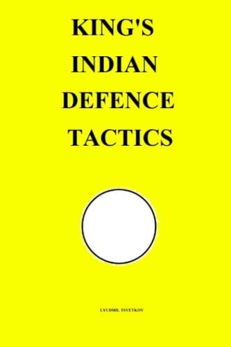 King S Indian Defence Tactics By Lyudmil Tsvetkov Goodreads