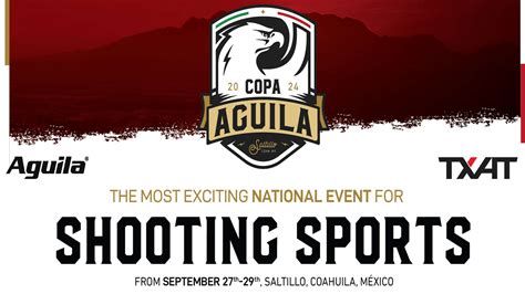 Copa Aguila To Return In September 2024 An Nra Shooting Sports Journal