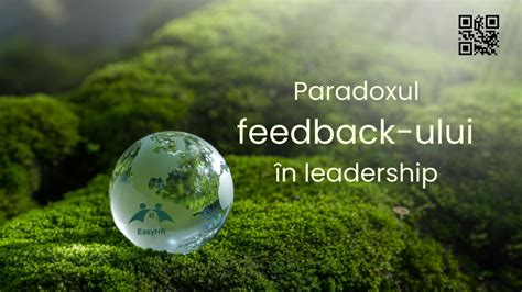 Paradoxul Feedback Ului Cu Cât Dai Mai Puțin Feedback Cu Atât Oamenii